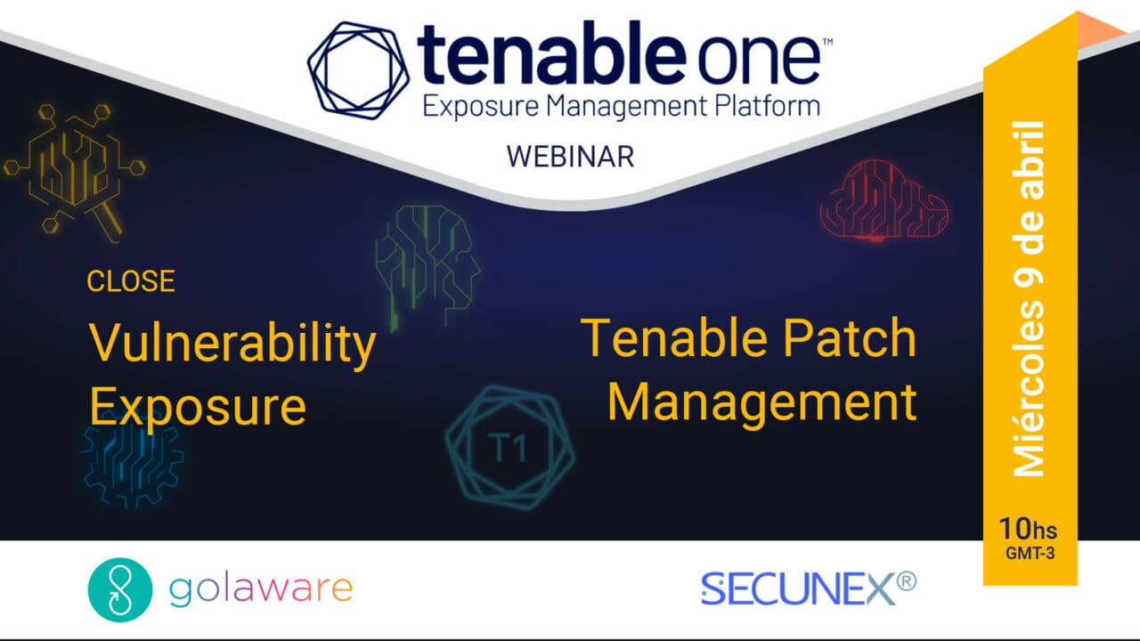 Webinar Tenable One & Patch Management | Golaware | SECUNEX